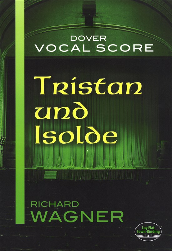 Richard Wagner: Tristan Und Isolde (Vocal Score) - Voice - Stepnote Aps