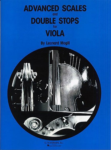 Leonard Mogill: Advanced Scales And Double Stops Viola - Viola - Stepnote Aps