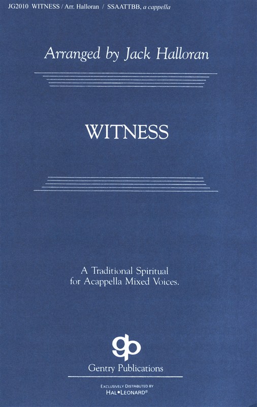 Jack Halloran: Witness - SATB - SATB - Stepnote
