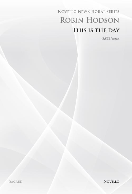 Robin Hodson: This Is The Day - SATB - Stepnote Aps