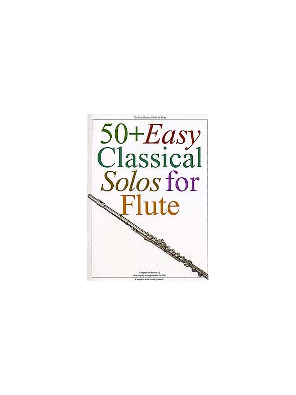 50+ Easy Classical Solos For Flute - Flute(with Chord Symbols) - Stepnote Aps