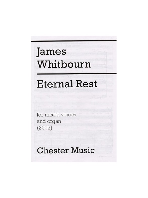 James Whitbourn: Eternal Rest - SATB - Stepnote Aps