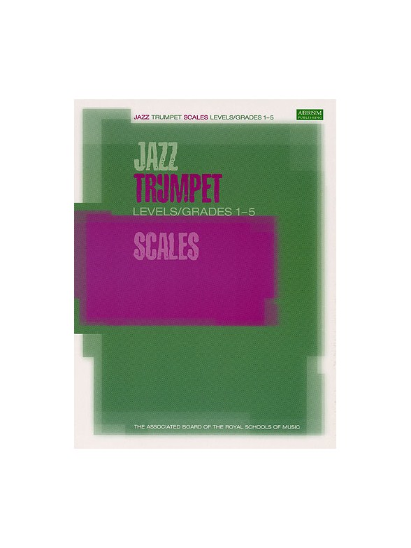 ABRSM Jazz: Trumpet Scales Levels/Grades 1-5 - Trompet Noder - Stepnote