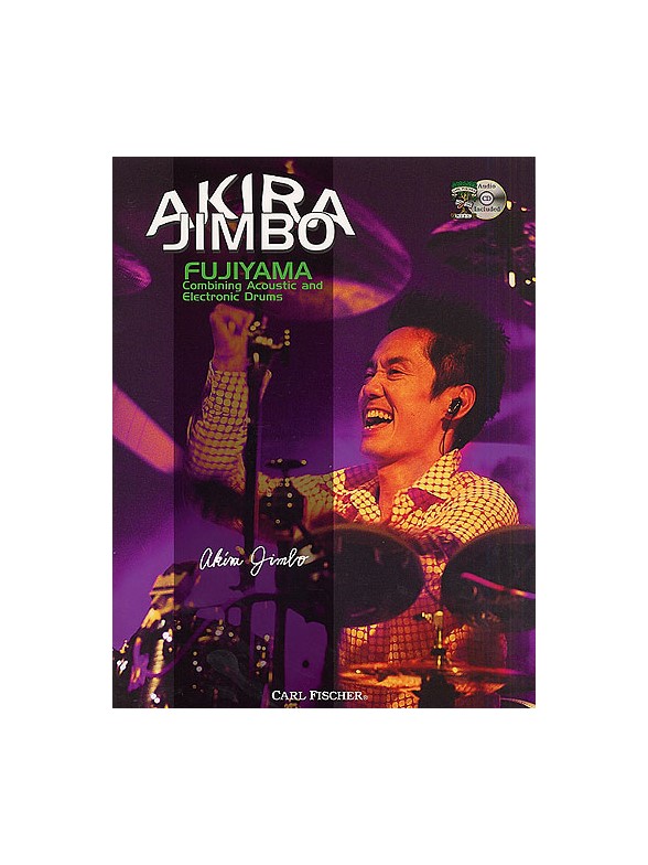 Akira Jimbo: Fujiyama - Combining Acoustic And Electronic Drums (Book And CD) - Drums - Stepnote Aps