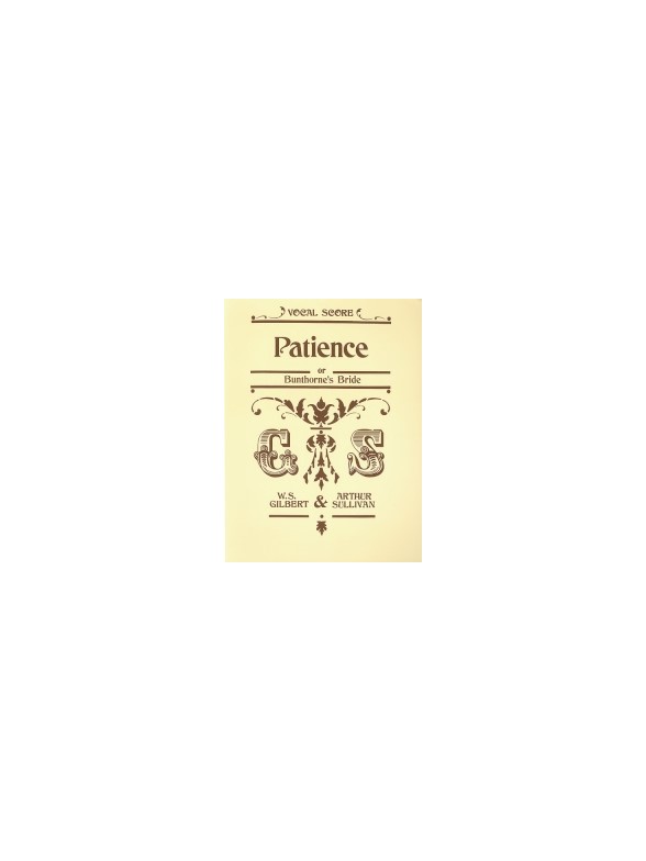 Gilbert And Sullivan: Patience (Vocal Score) - Opera - Stepnote Aps