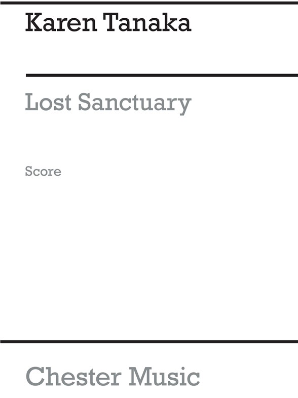 Karen Tanaka: Lost Sanctuary (Score) - Orchestra - Stepnote Aps