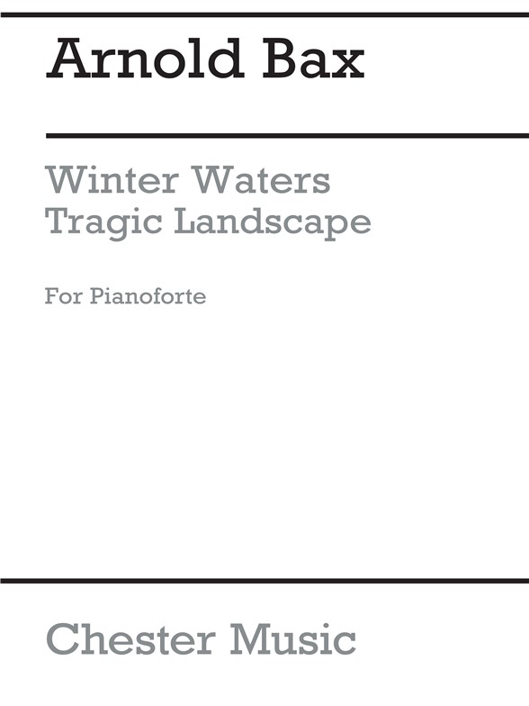 Bax Winter Waters: Tragic Landscape For Piano - Piano - Stepnote Aps