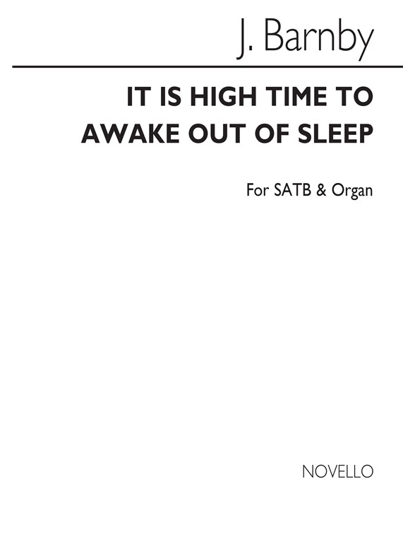 Sir Joseph Barnby: It Is High Time To Awake Out Of Sleep Satb/Organ - SATB - Stepnote Aps