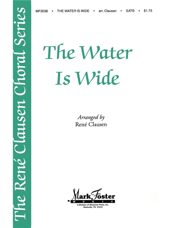 Rene Clausen: The Water Is Wide SATB - SATB - Stepnote Aps